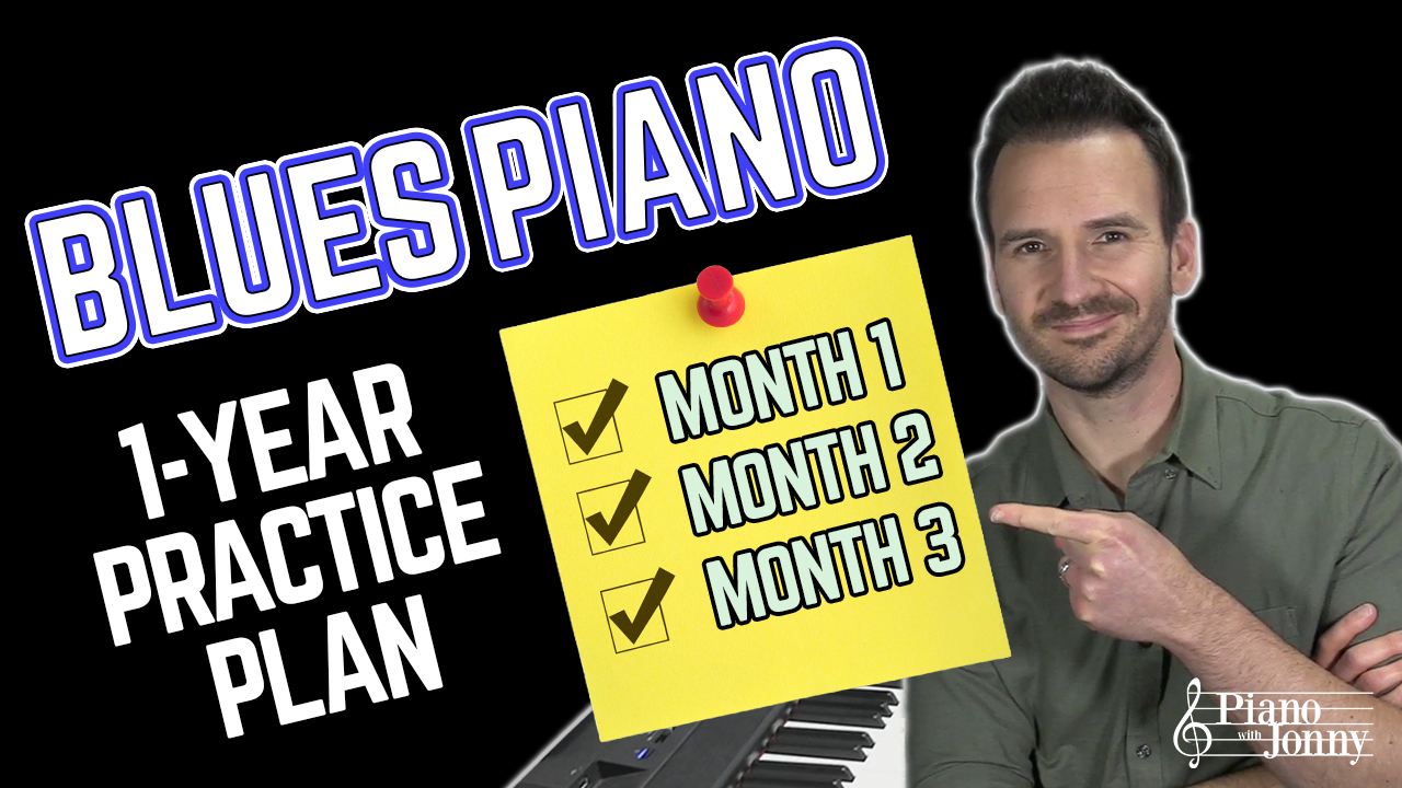Beginner Blues Piano 1-Year Practice Plan - Piano With Jonny